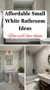 15+ Small White Bathroom Ideas to Maximize Space(Easy Tips) - Homezillo